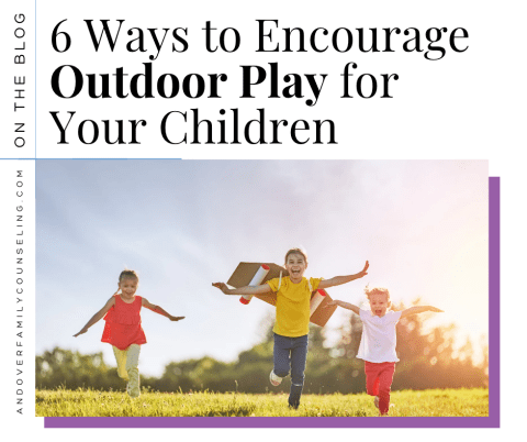 6 Ways to Encourage Outdoor Play for Your Children